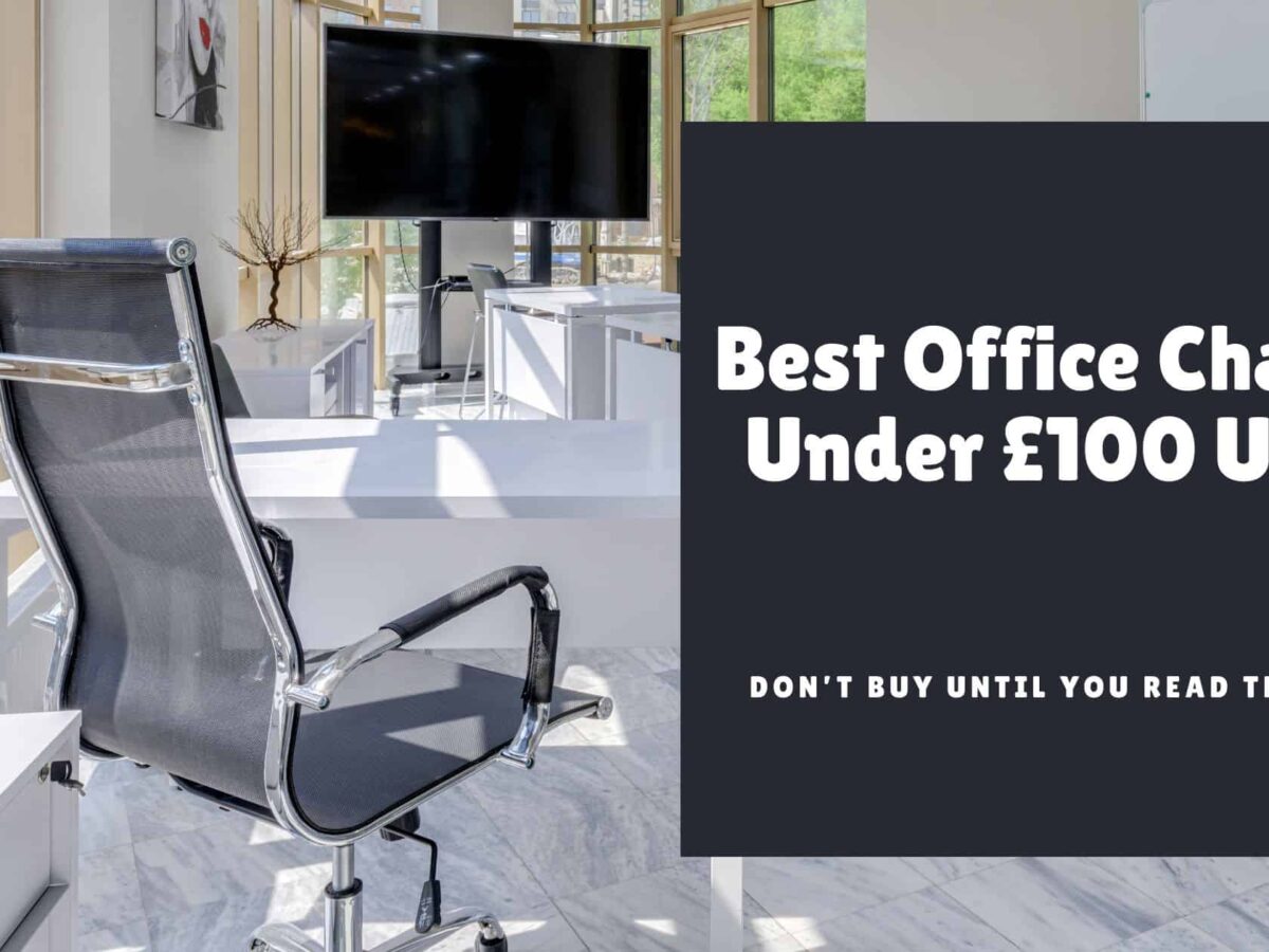 Best Office Chair Under 100 UK Don t Buy Until Read This